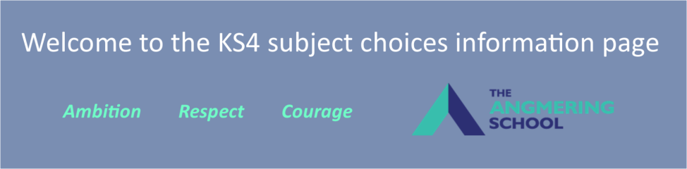 KS4 Options - The Angmering School - Ambition Courage Respect